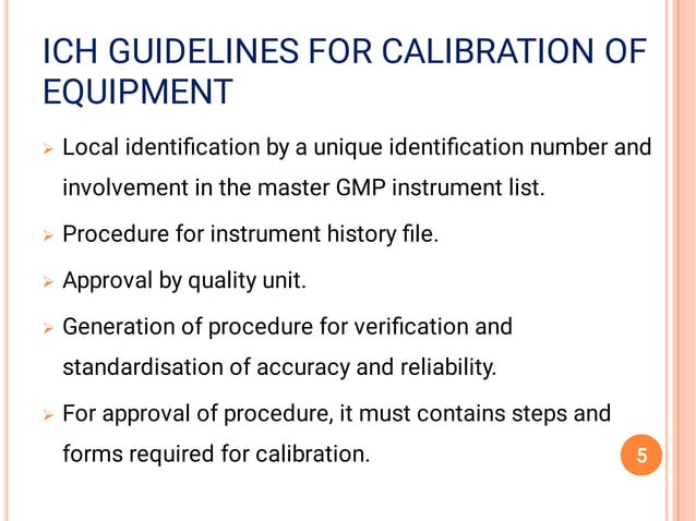 DATION OF EQUIPMENT ICH AND WHO GUIDELINES FOR CALIBRATION AND ...