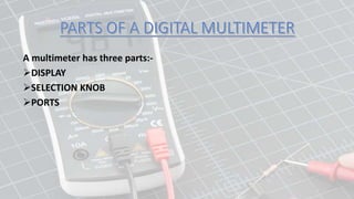DIGITAL MULTIMETER PPT | PPTX