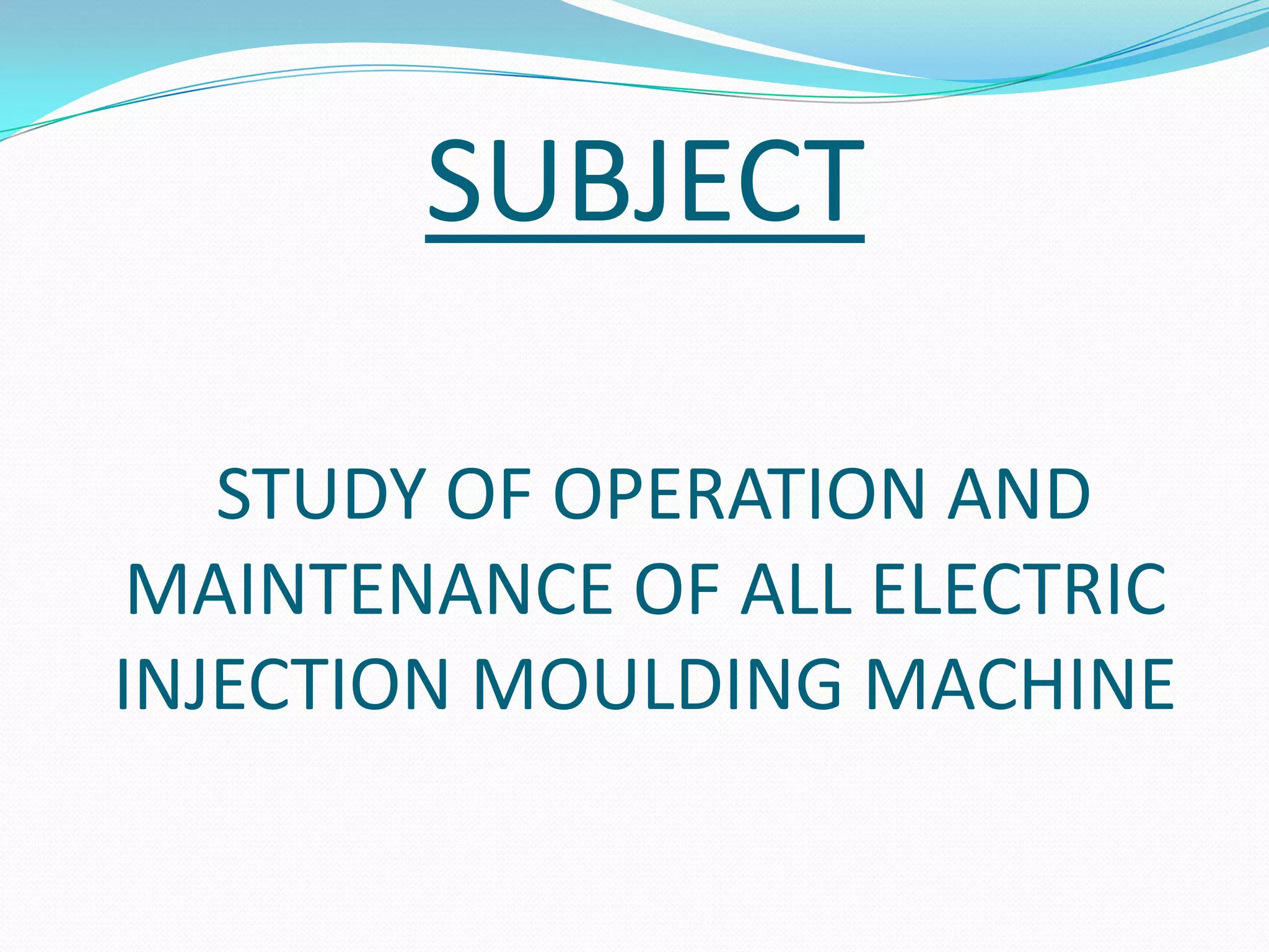 Seminar on all electrical injection moulding machine main | PPTX