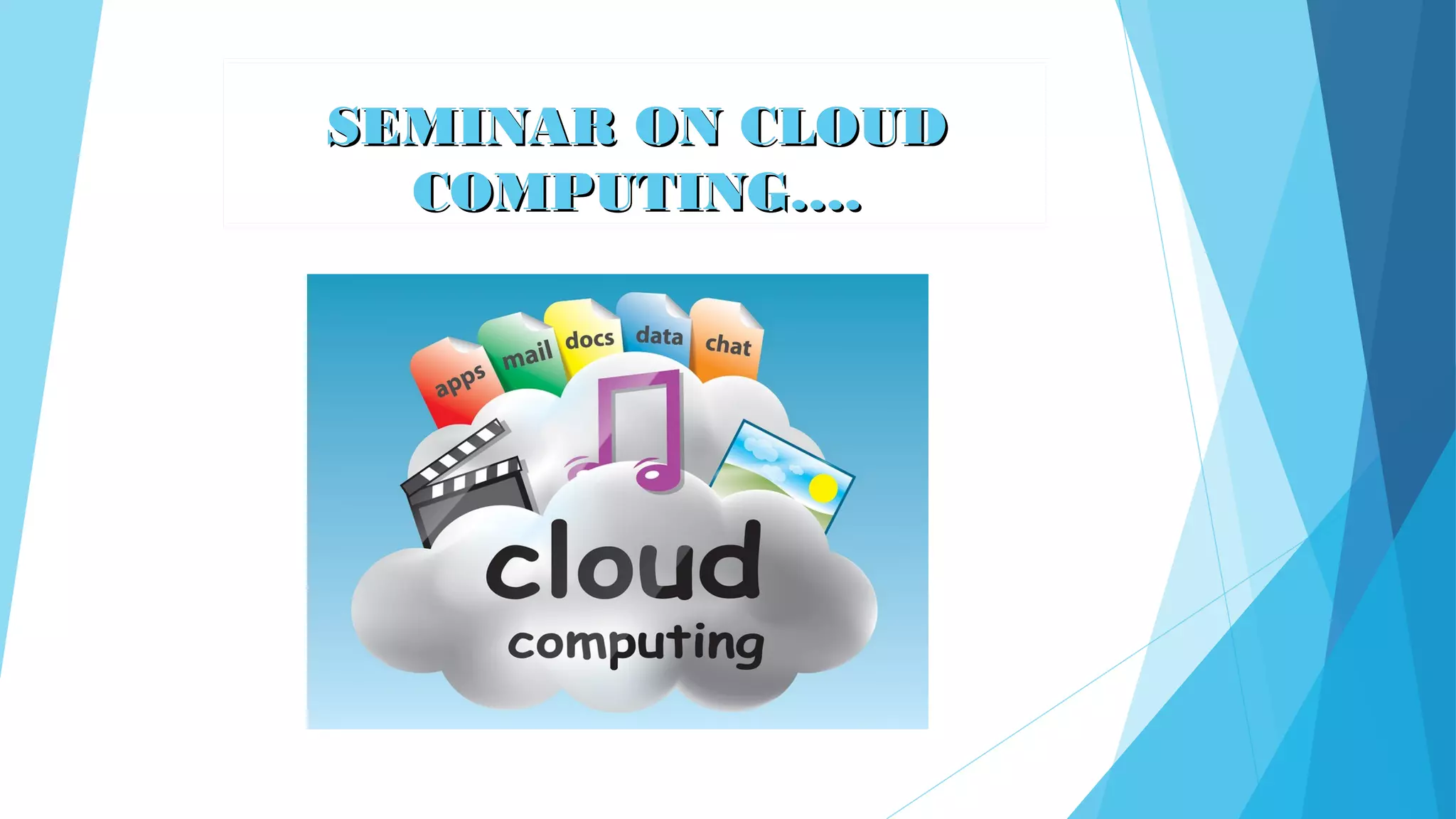 Seminar On Cloud Computing | PPT