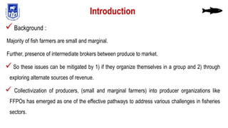 FFPO-fish farmers producer organization | PPTX
