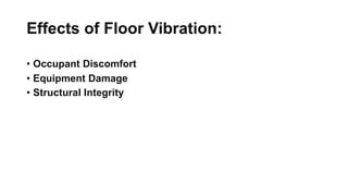 SEMINAR ON FLOOR VIBRATION AS PER AISC DG 11 | PPTX