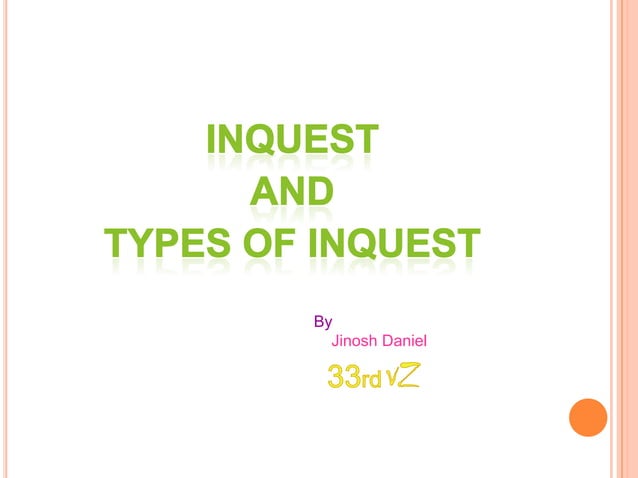 Inquest - By Jinosh Daniel | PPTX | Injuries | Diseases and Conditions