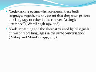 Code-Mixing and Code Switching | PPT