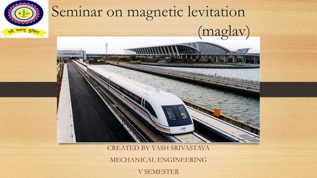 Seminar on magnetic levitation (maglav) | PPTX | Rail Travel | Travel Type