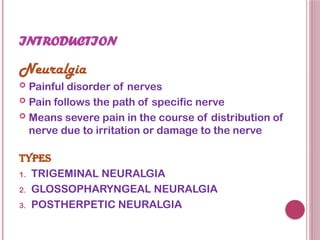 Seminar on neuralgia. neuralgia is a condition of severe nerve pain. | PPTX