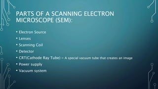 Scanning Electron Microscope (SEM).pptx