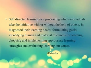 Seminar on self directed learning | PPTX