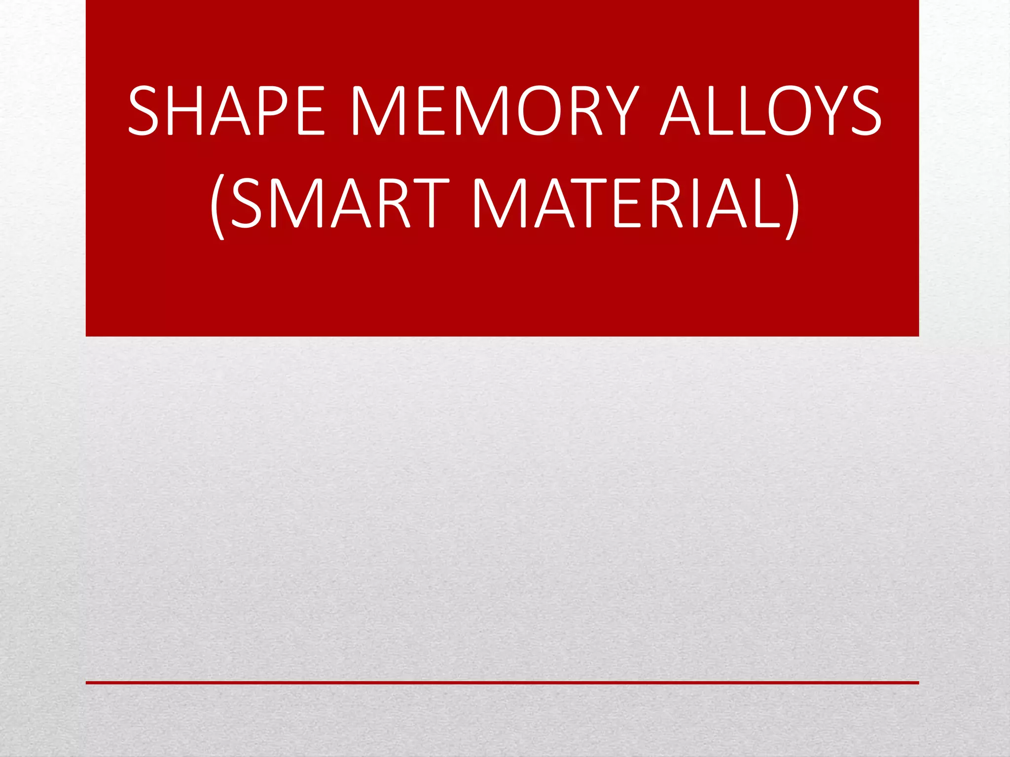 Seminar on shape memory alloys | PPT