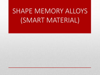 Seminar on shape memory alloys | PPT