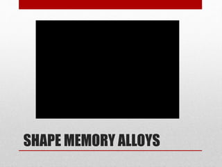 Seminar on shape memory alloys | PPT