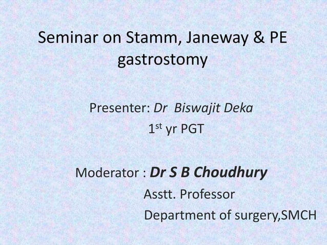 Seminar on stamm, janeway & PE gastrostomy | PPTX