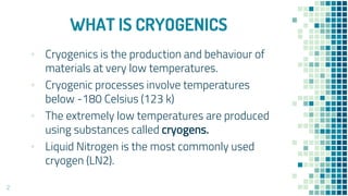 Cryogenic application | PPTX