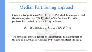 Consensus Clustering presentation slides by Arghadip Chakraborty | PPTX