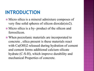 MICRO SILICA AS AN ADVANCED CONSTRUCTION MATERIAL | PPTX