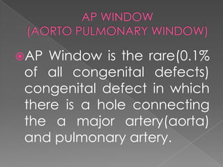 Seminar congenital cardiac disorders (pda,TA and AP Window) | PPT