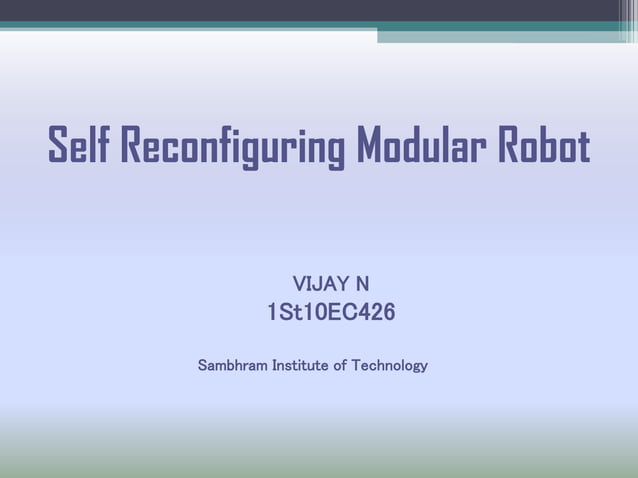 Self Re Configuring Modular Robot Pptx Robotics Technology And Computing