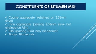 BITUMEN MIXES FOR ROAD | PPTX