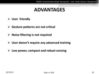 MEMS ACCELEROMETER BASED NONSPECIFIC – USER HAND GESTURE RECOGNITION | PPTX