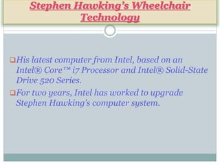 Stephen Hawkings Wheelchair Technology | PPT