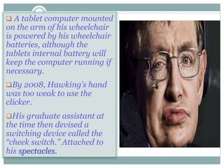 Stephen Hawkings Wheelchair Technology | PPT