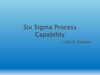 Six Sigma : Process Capability | PPTX