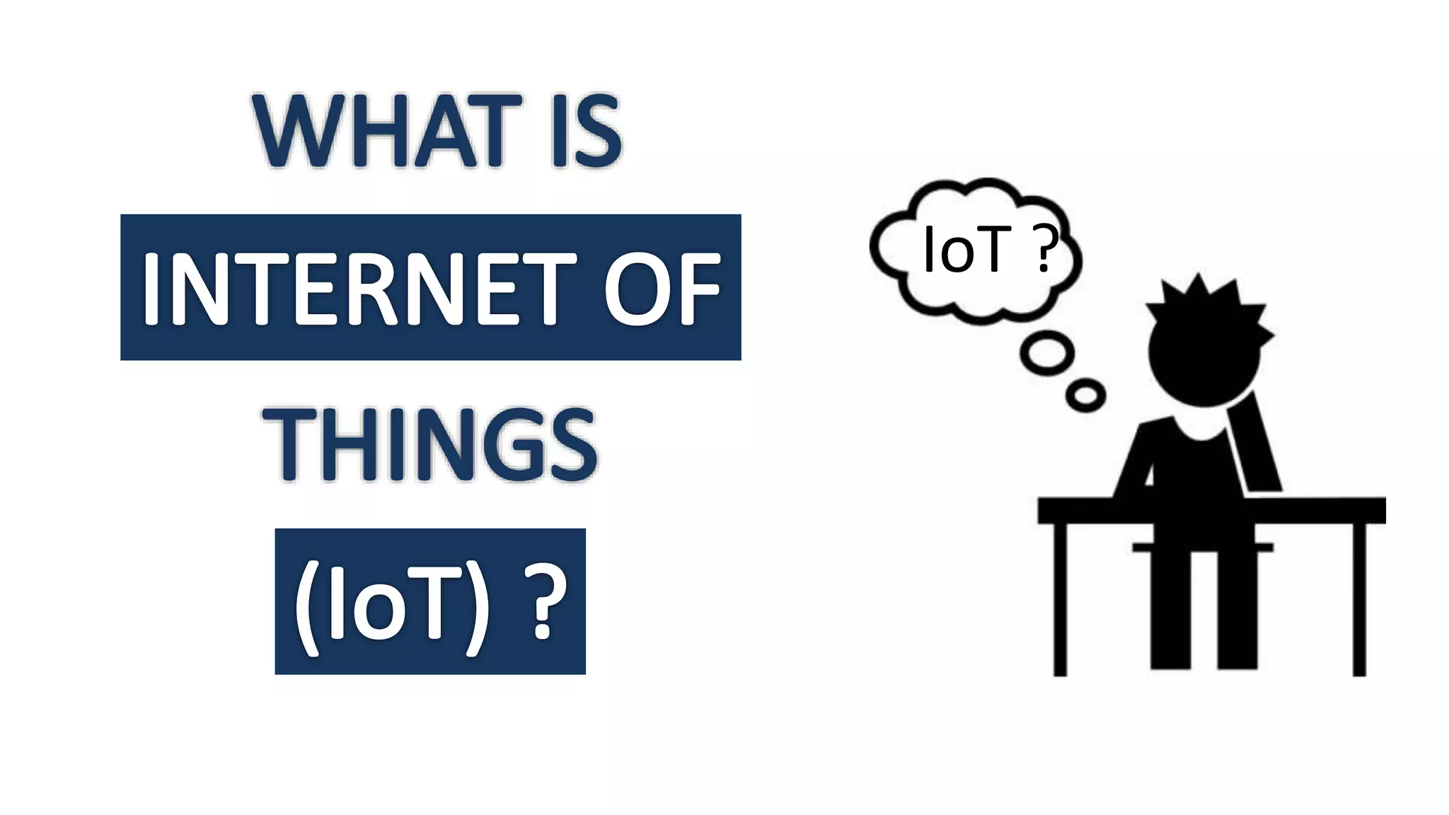 Internet of Things (IoT) - Seminar ppt | PPTX