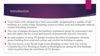 Modelling Visco-elastic material for Building structure | PPTX