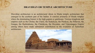 INDIAN ARCHITECTURE: DRAVIDIAN AND TEMPLE ARCHITECTURE | PPTX