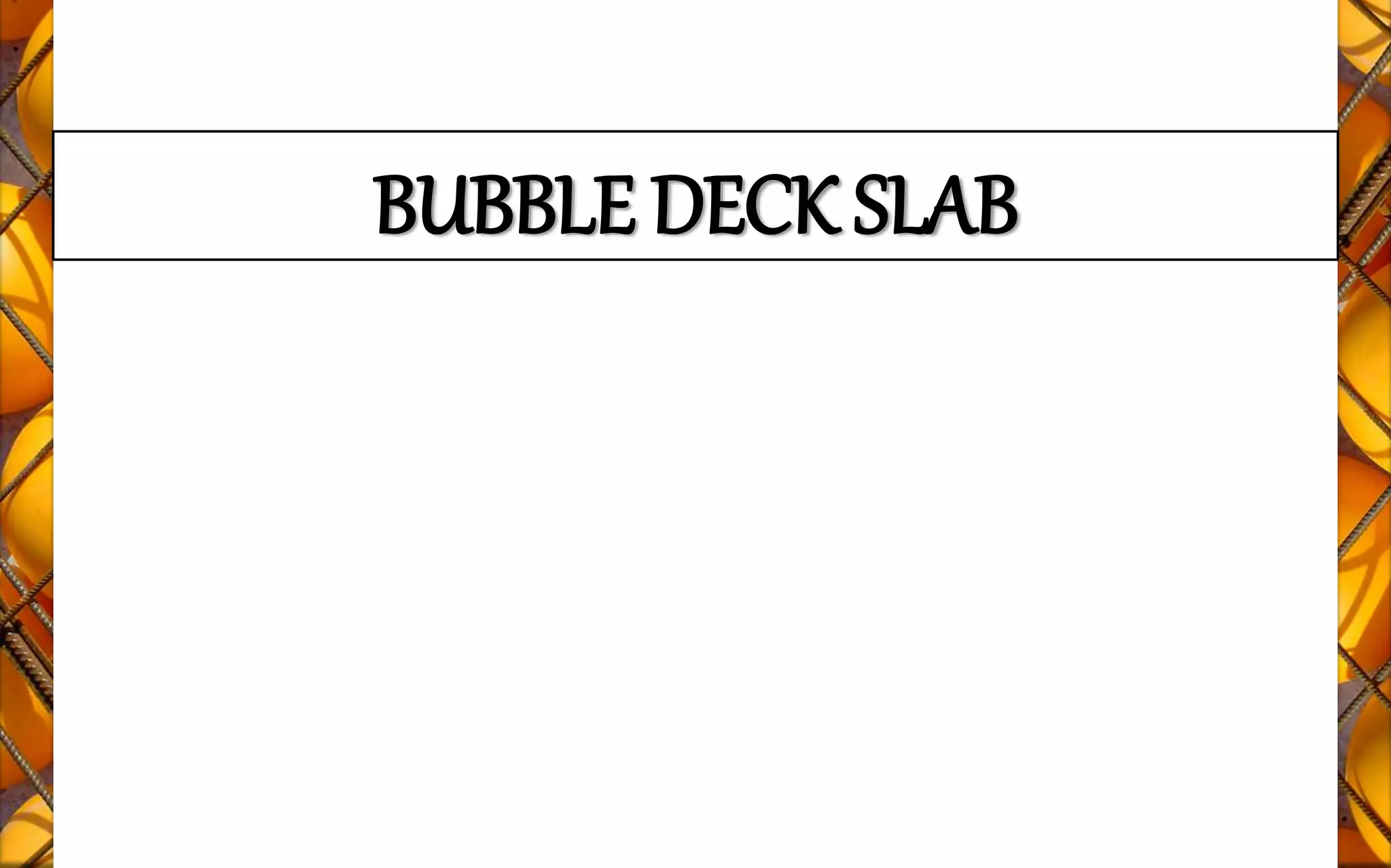 Bubble deck slab | PPTX