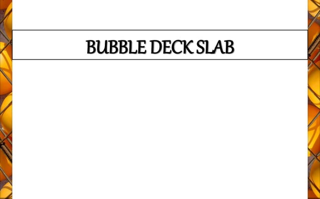 Bubble deck slab | PPTX