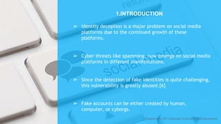 Seminar on detecting fake accounts in social media using machine learning | PPTX