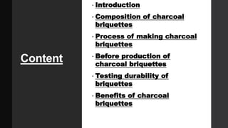 production of charcoal briquettes | PPTX