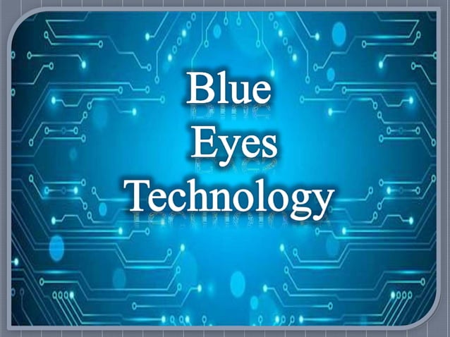 seminar ppt blue eyes.pptx | Computer Peripherals | Computing