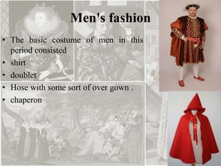 CLOTHING DURING THE RENAISSANCE PERIOD by Arpana kamboj | PPTX