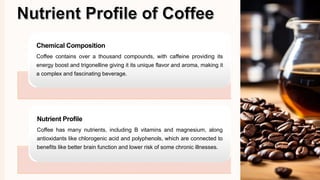 Coffee: A Global Brew with Health Impact | PPTX