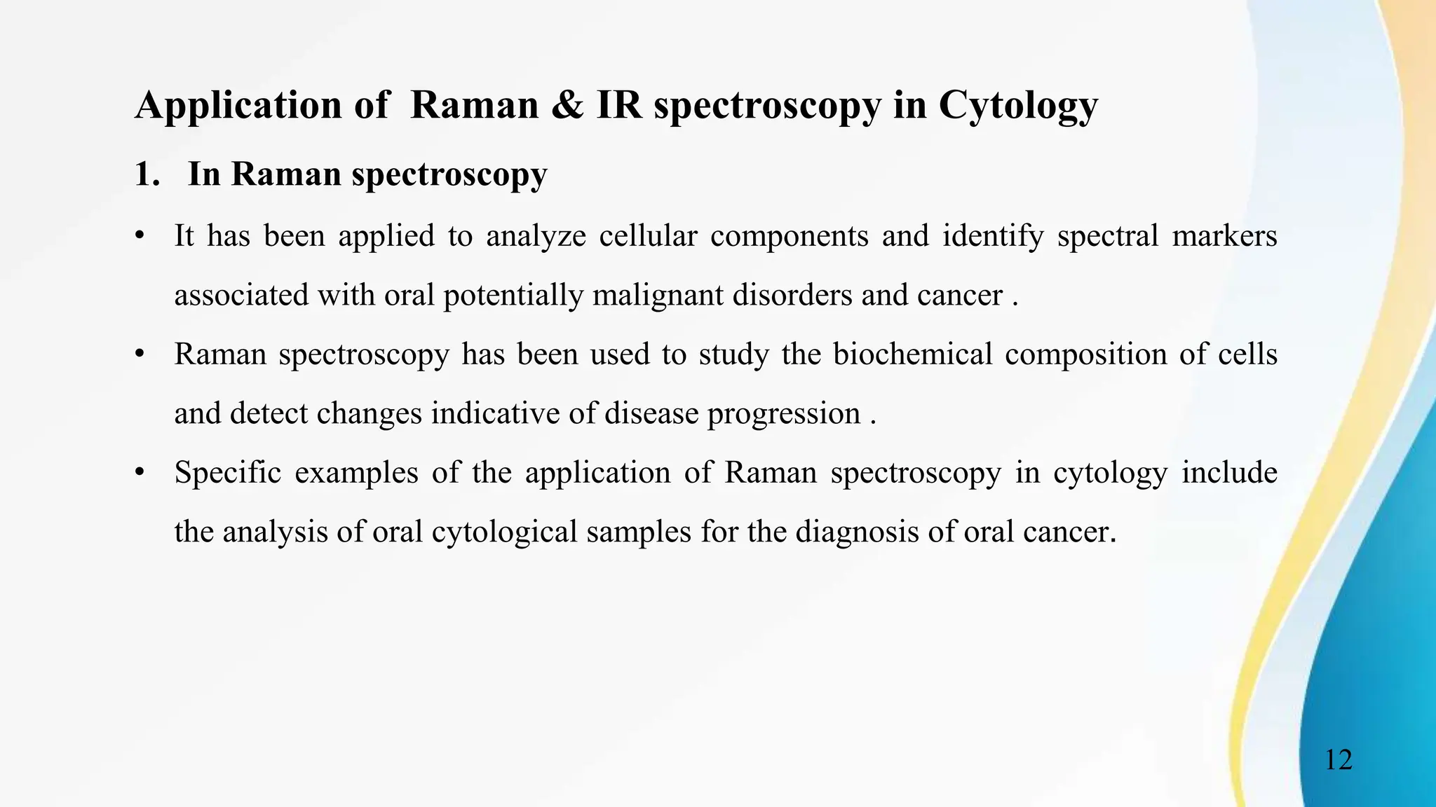 Biomedical Applications of Vibrational spectroscopy: Oral Cancer ...