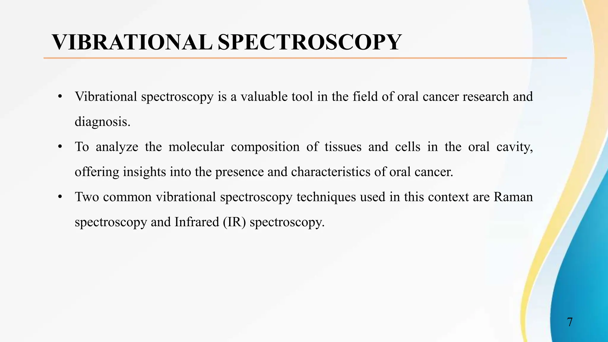 Biomedical Applications of Vibrational spectroscopy: Oral Cancer Diagnostics | PPTX