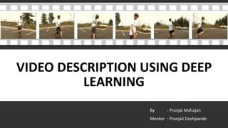 Video Description using Deep Learning | PPTX | Video Software ...