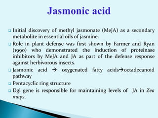 Action and Biosynthesis of Jasmonic Acid | PPT