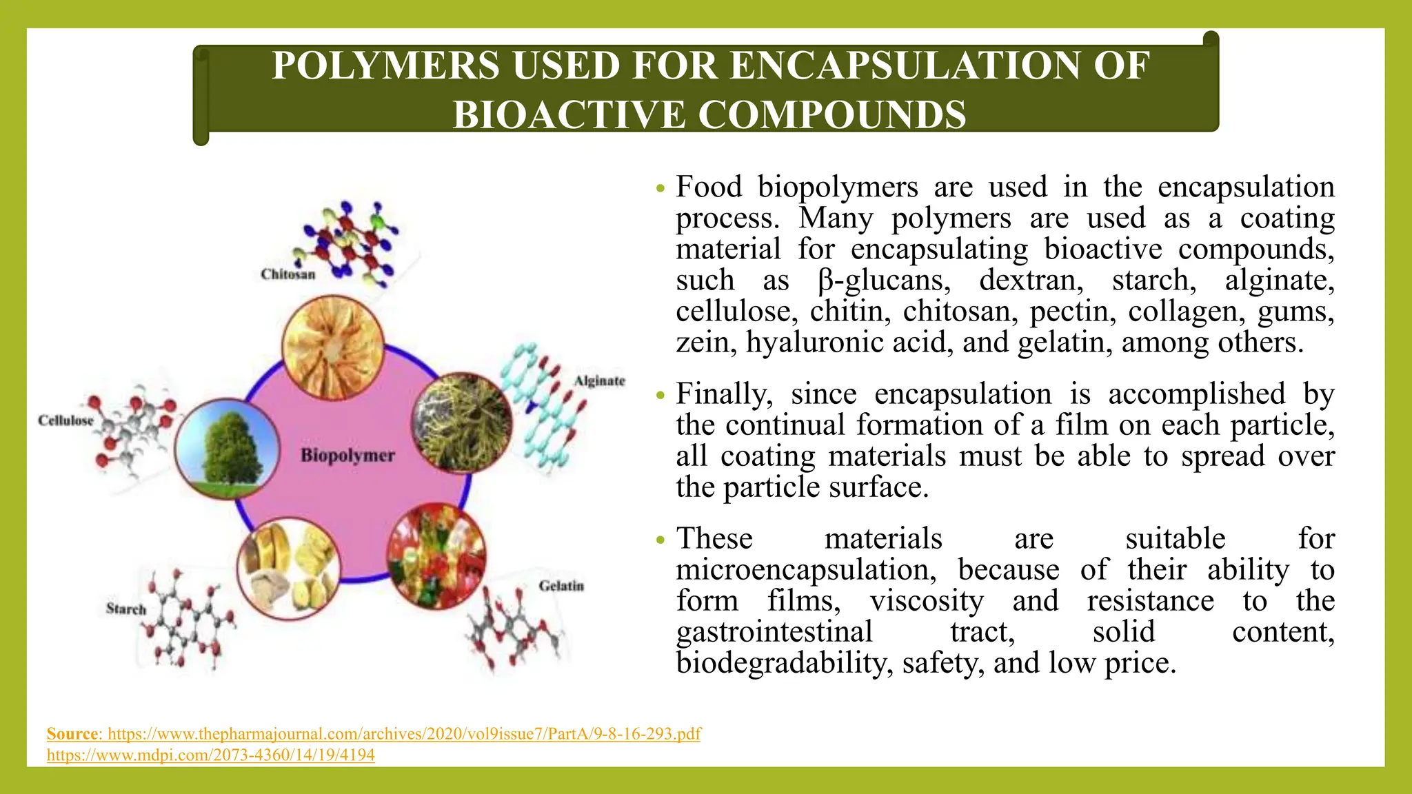 Micro Encapsulation As A Noble Technique For Application Of Bio Active Compounds In The Food