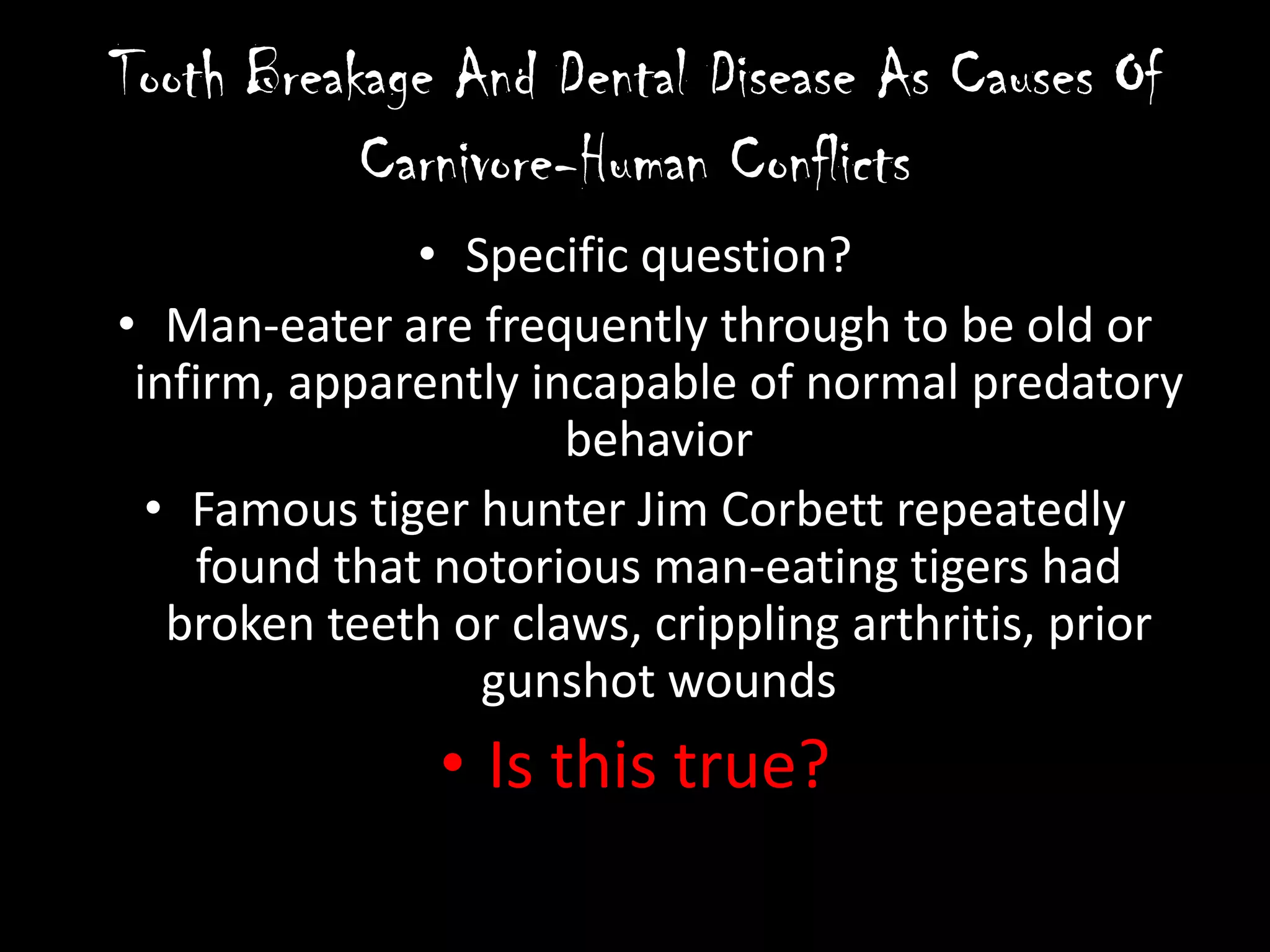 Tooth Breakage And Dental Disease As Causes Of Carnivore-Human ...