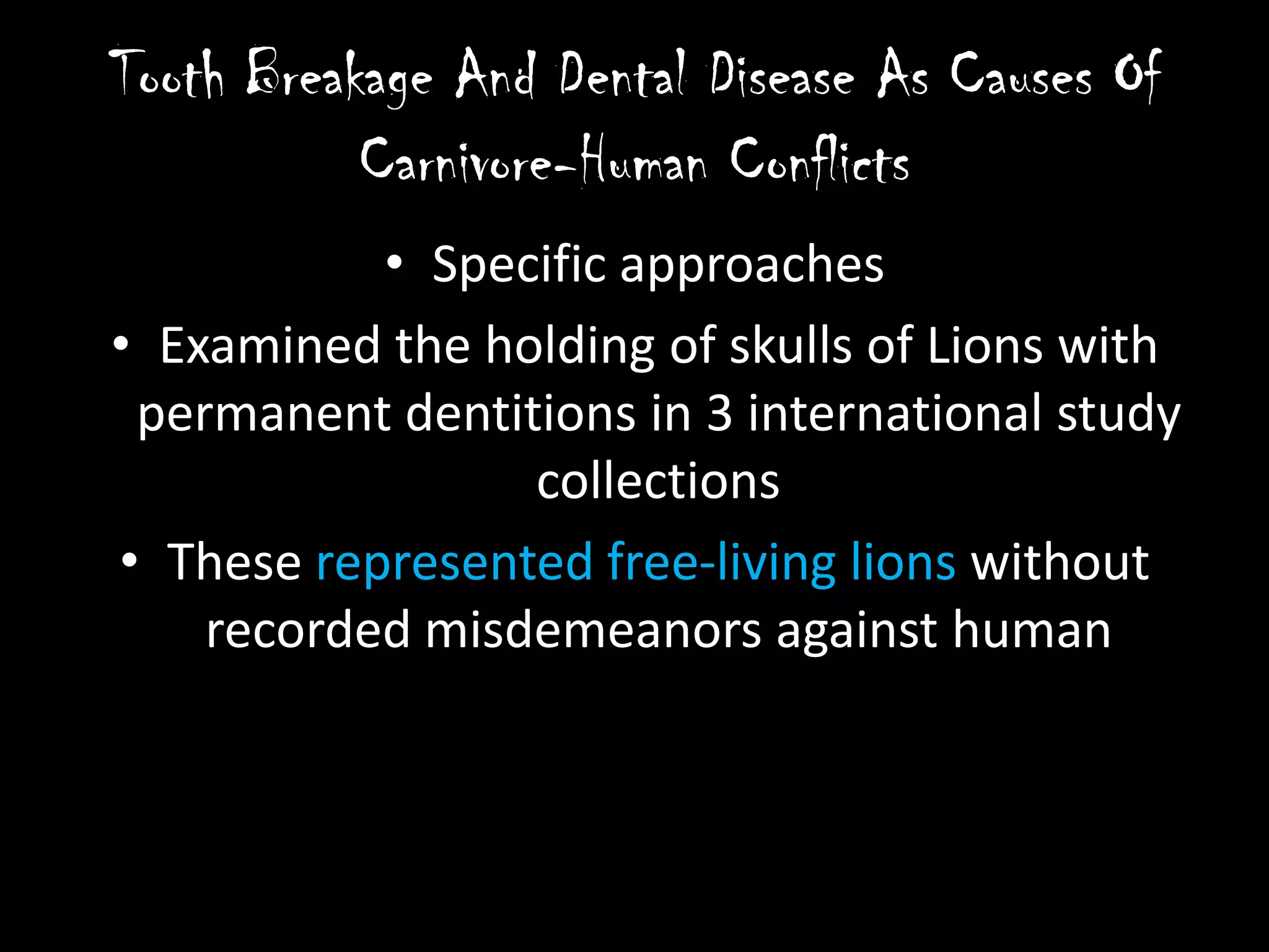 Tooth Breakage And Dental Disease As Causes Of Carnivore-Human ...