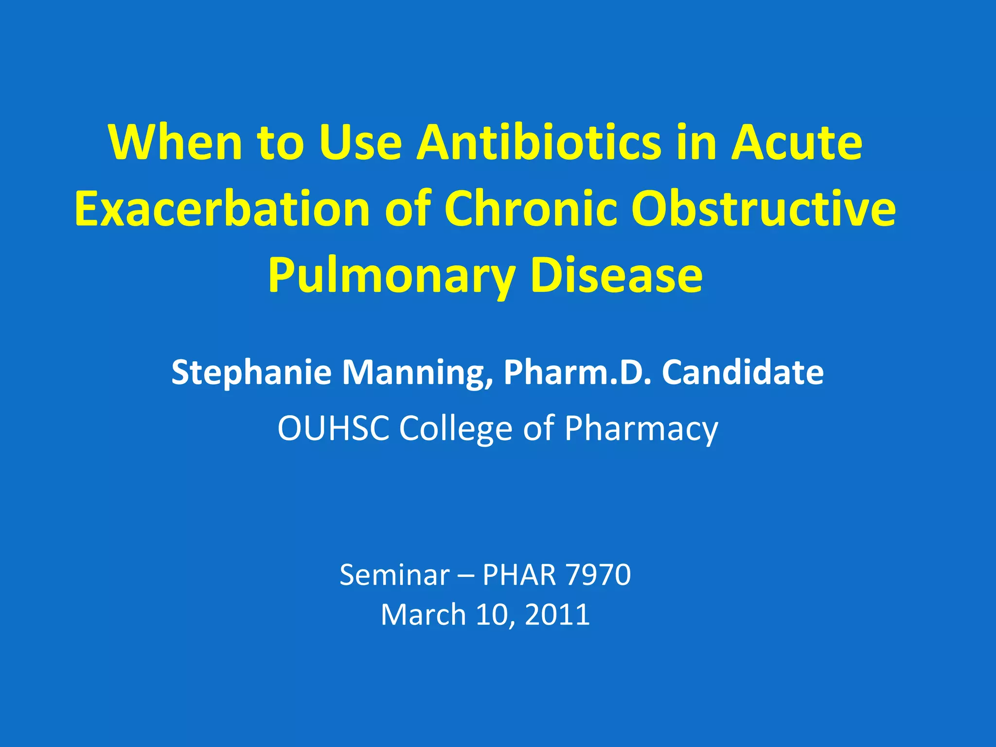 When to Use Antibiotics for an Acute Exacerbation of COPD | PPT