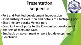 A presentation on the evolution and role of ports in the economic ...