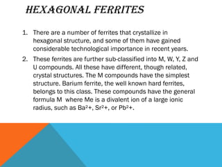 Ferrites and its types with Application of ferrites | PPTX