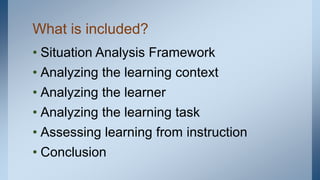 Examining the Situation: Needs, Task, and Learner Analysis | PPTX
