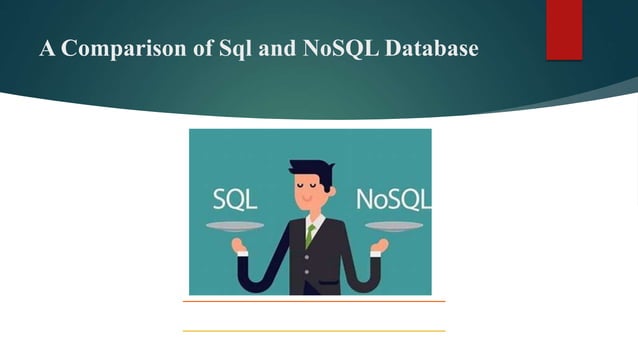 Sql vs NoSQL-Presentation | PPTX | Databases | Computer Software and Applications