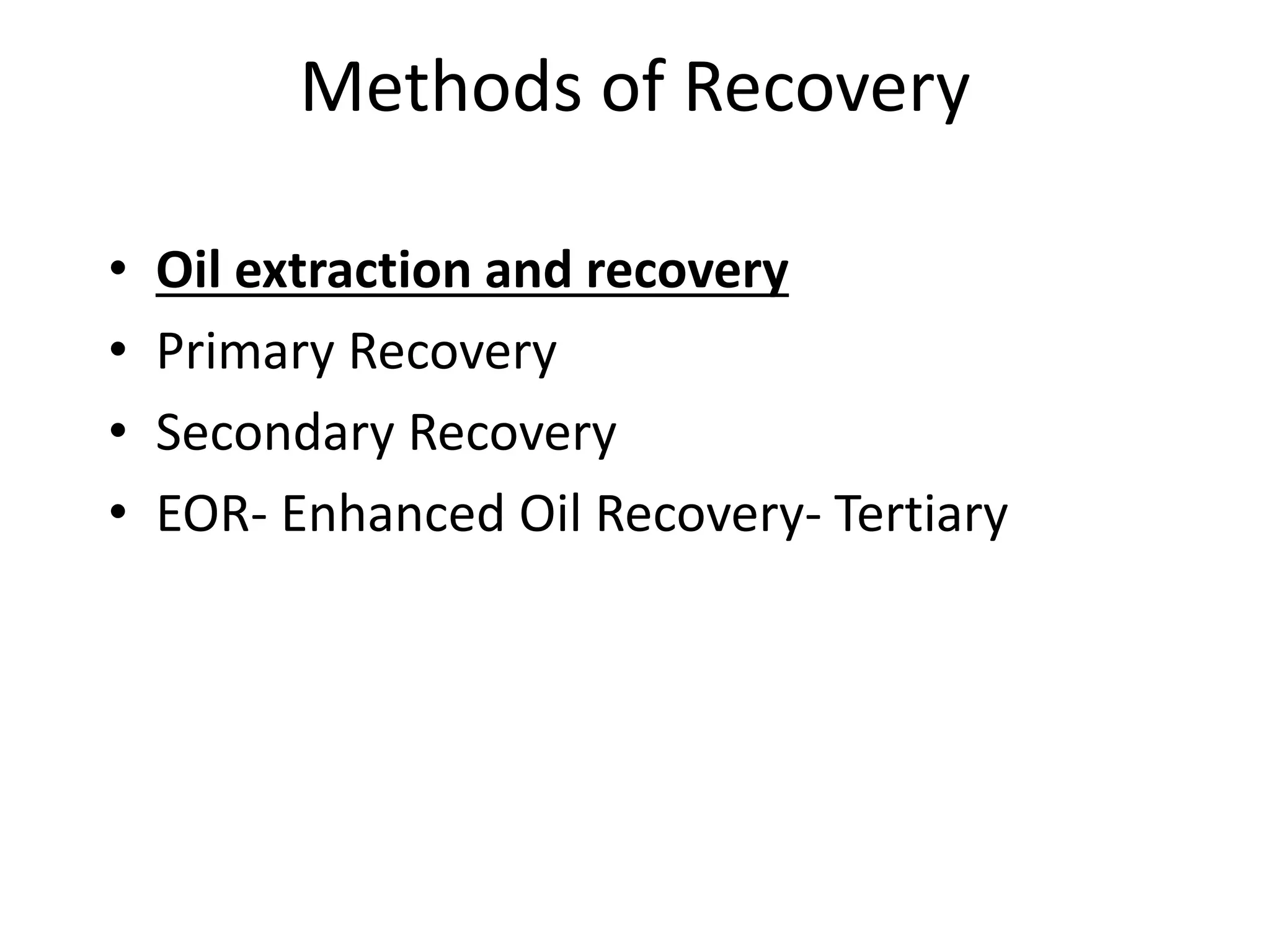 OIL RECOVERY TECHNIQUES | PPTX