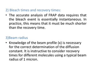 Fluorescence recovery after photo bleaching | PPTX